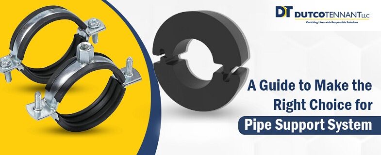 Factors to Consider for Choosing the Right Pipe Supports