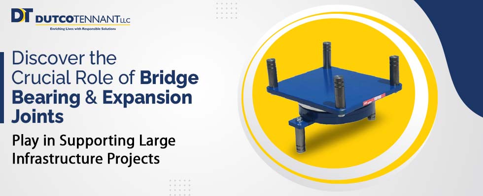 Importance of Bridge Bearing & Expansion Joint