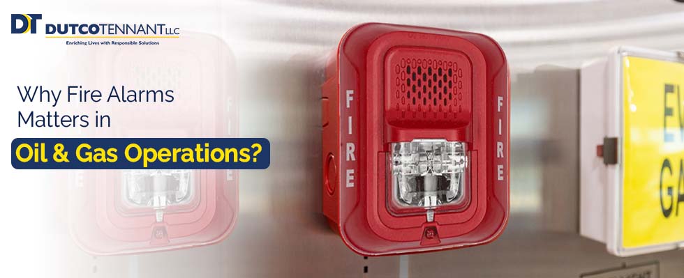 Must-Have Solution in Oil & Gas - Fire Alarm Systems