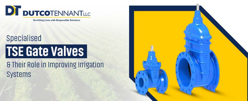 TSE Gate Valves in Irrigation | Irrigation Valve Alternative